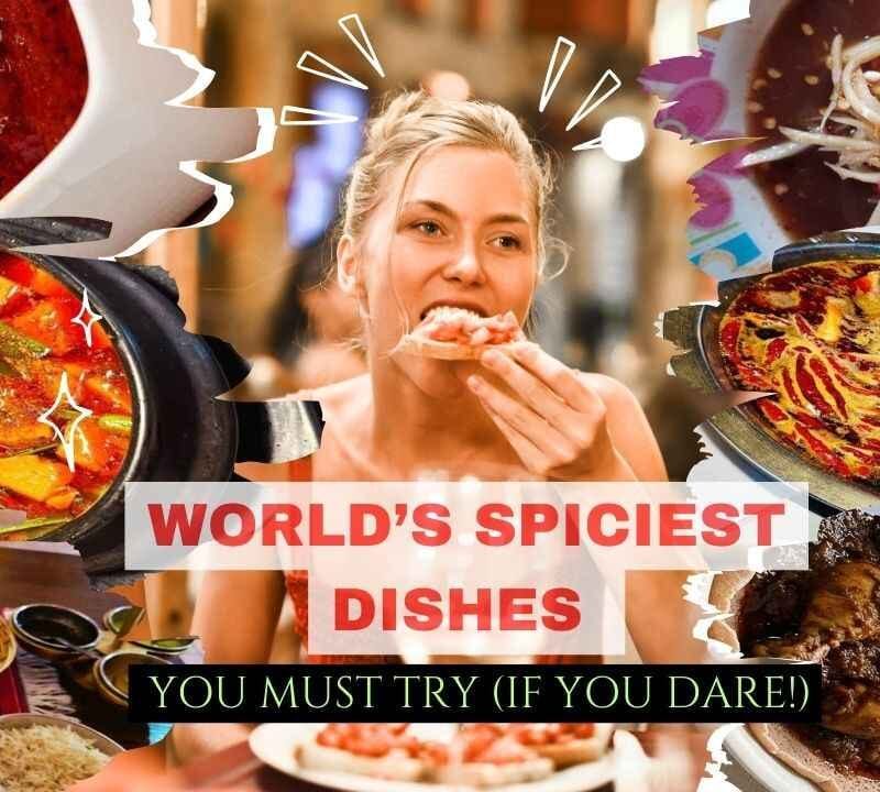World’s Spiciest Dishes You Must Try (If You Dare!) - Cooldesichinese